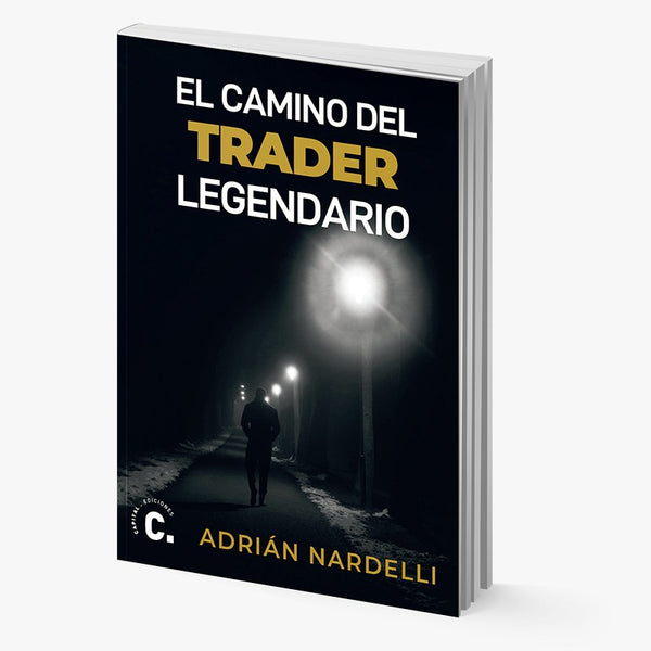 El camino del trader legendario - Adrián Nardelli – TiendaBooks